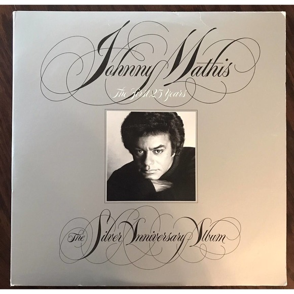Media | Johnny Mathis The First 25 Years The Silver Anniversary 1981 Lp ...